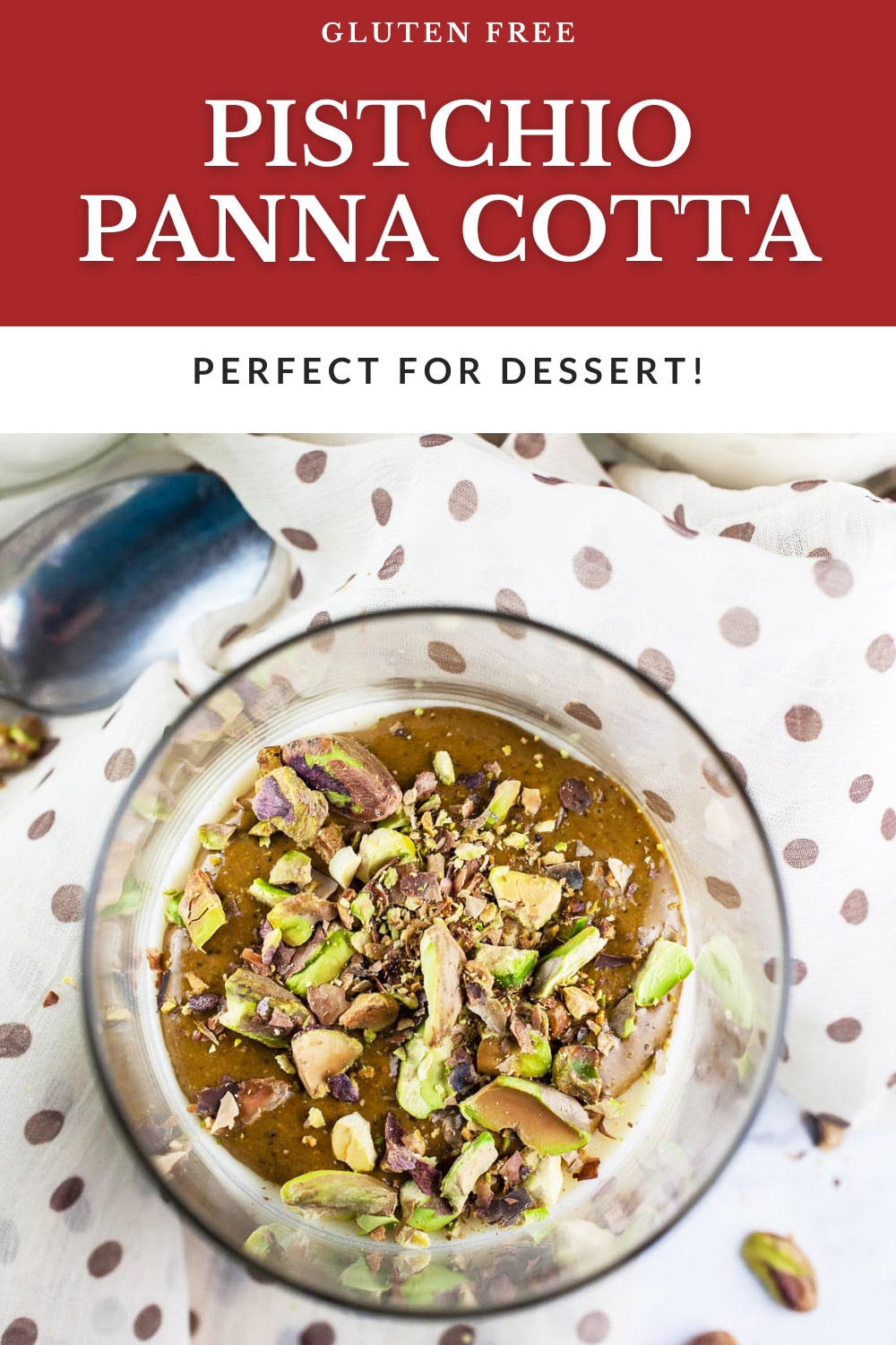 Pistachio Panna Cotta | The Rustic Foodie®